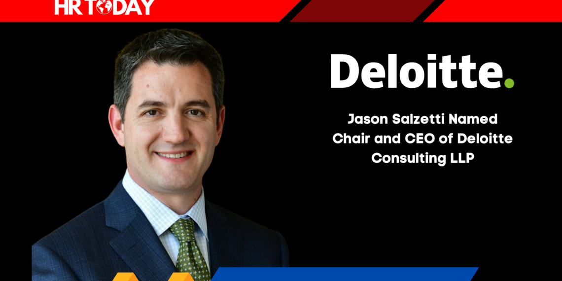 Jason Salzetti Named Chair and CEO of Deloitte Consulting LLP - Global ...