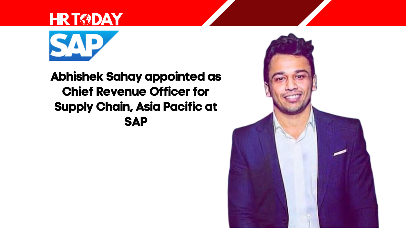 Abhishek Sahay appointed as Chief Revenue Officer for Supply Chain, Asia Pacific at SAP - Global ...