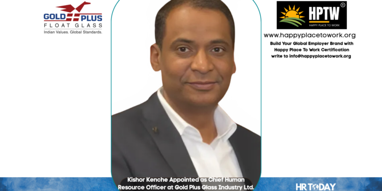 Kishor Kenche Appointed as Chief Human Resource Officer at Gold Plus Glass Industry Ltd ...